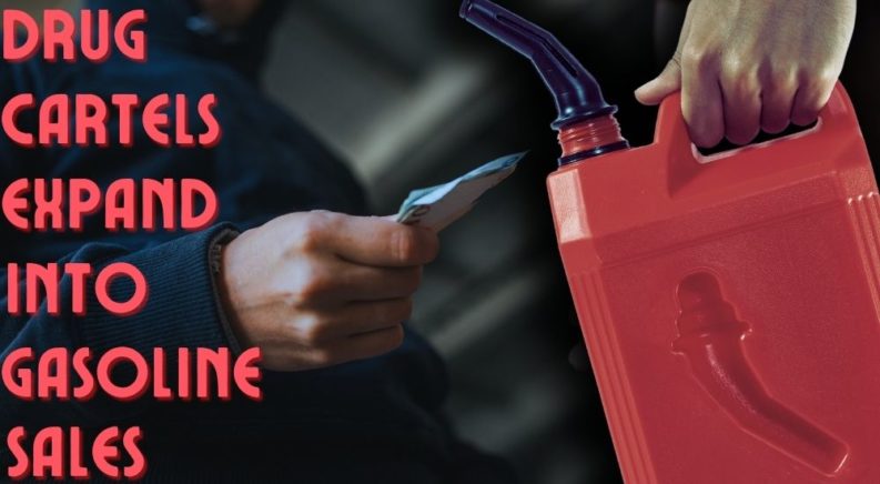 Drug Cartels Expand Into Gasoline Amid Record-High Prices | The Lemon News
